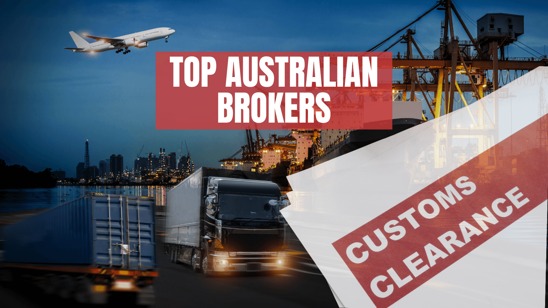Top Customs Clearance Brokers in Australia 2024